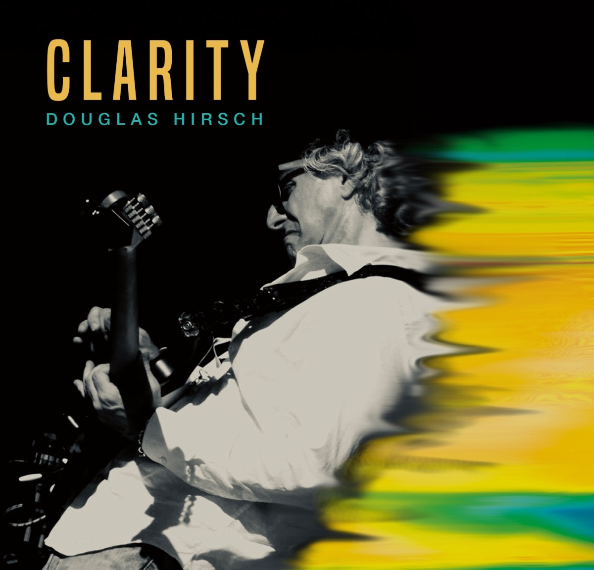 Douglas Hirsch – Clarity is here